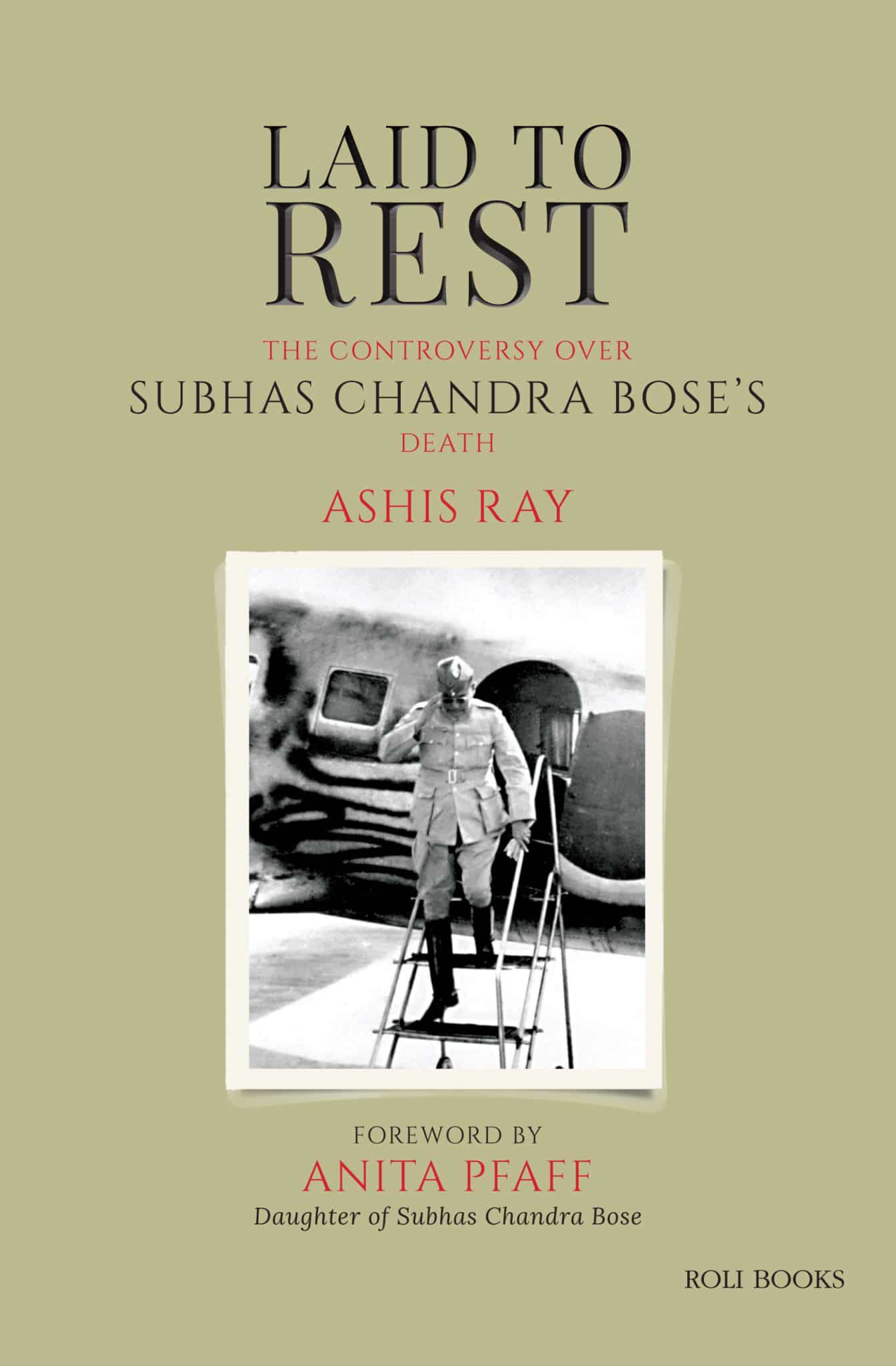 Grave Injustice has been Done to Subhas Chandra Bose: Ashis Ray